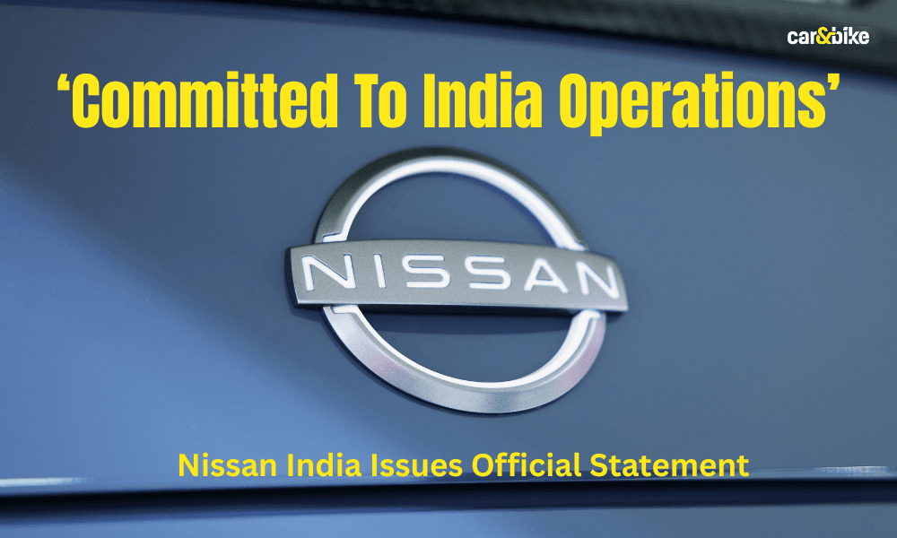 'Committed to India': Nissan On India Operations As Uncertainty Clouds ...
